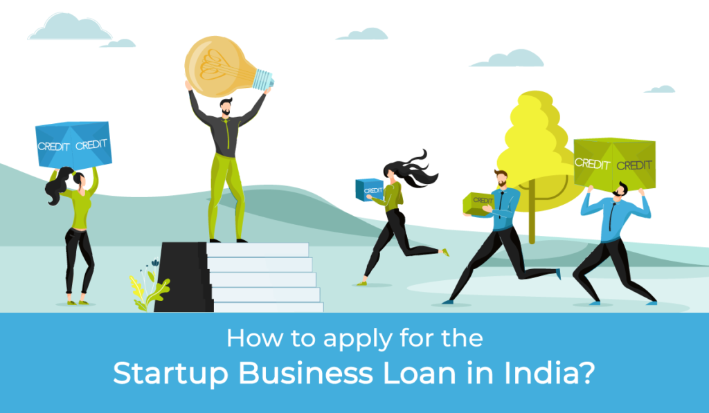 How to Apply for a Startup Business Loan in India?